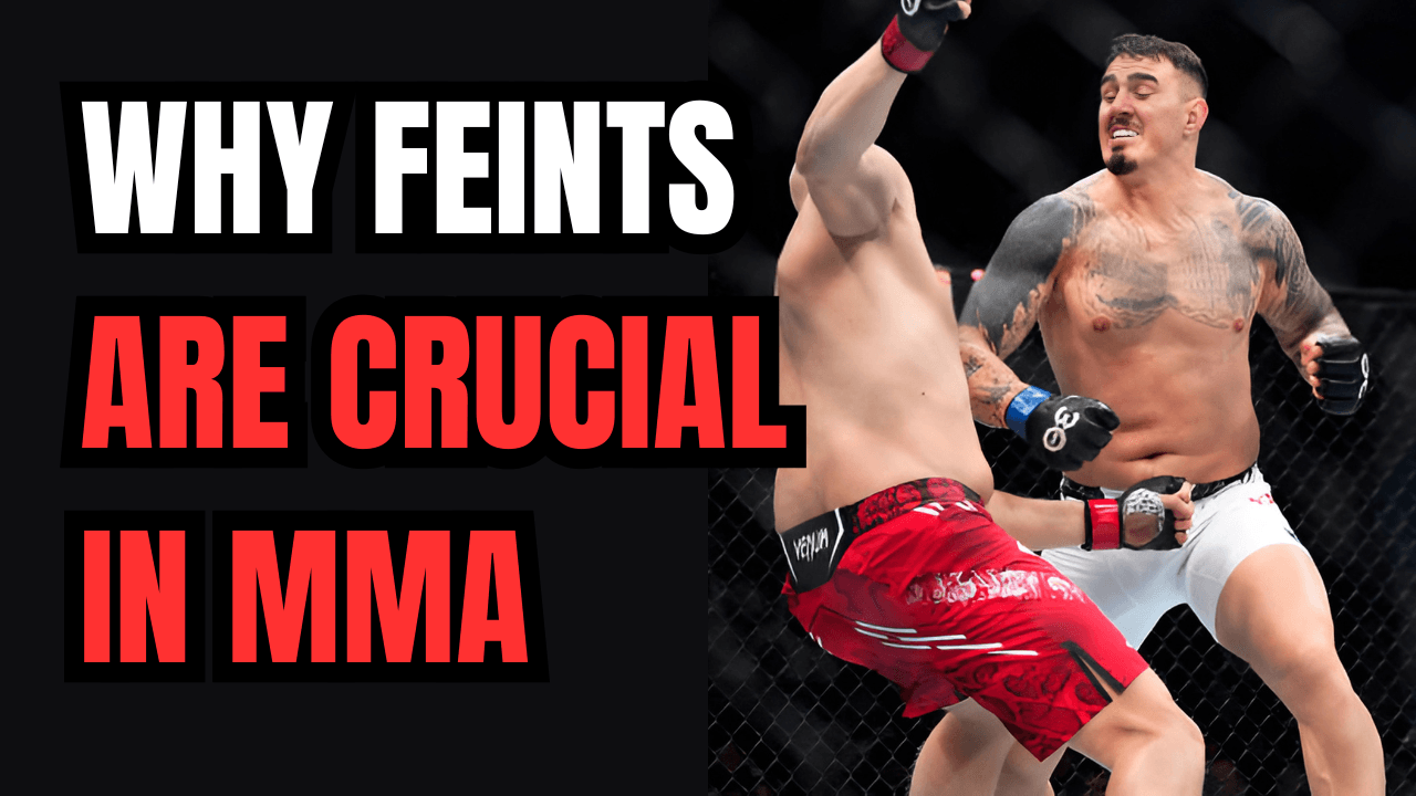 Why Feints Are Crucial in MMA