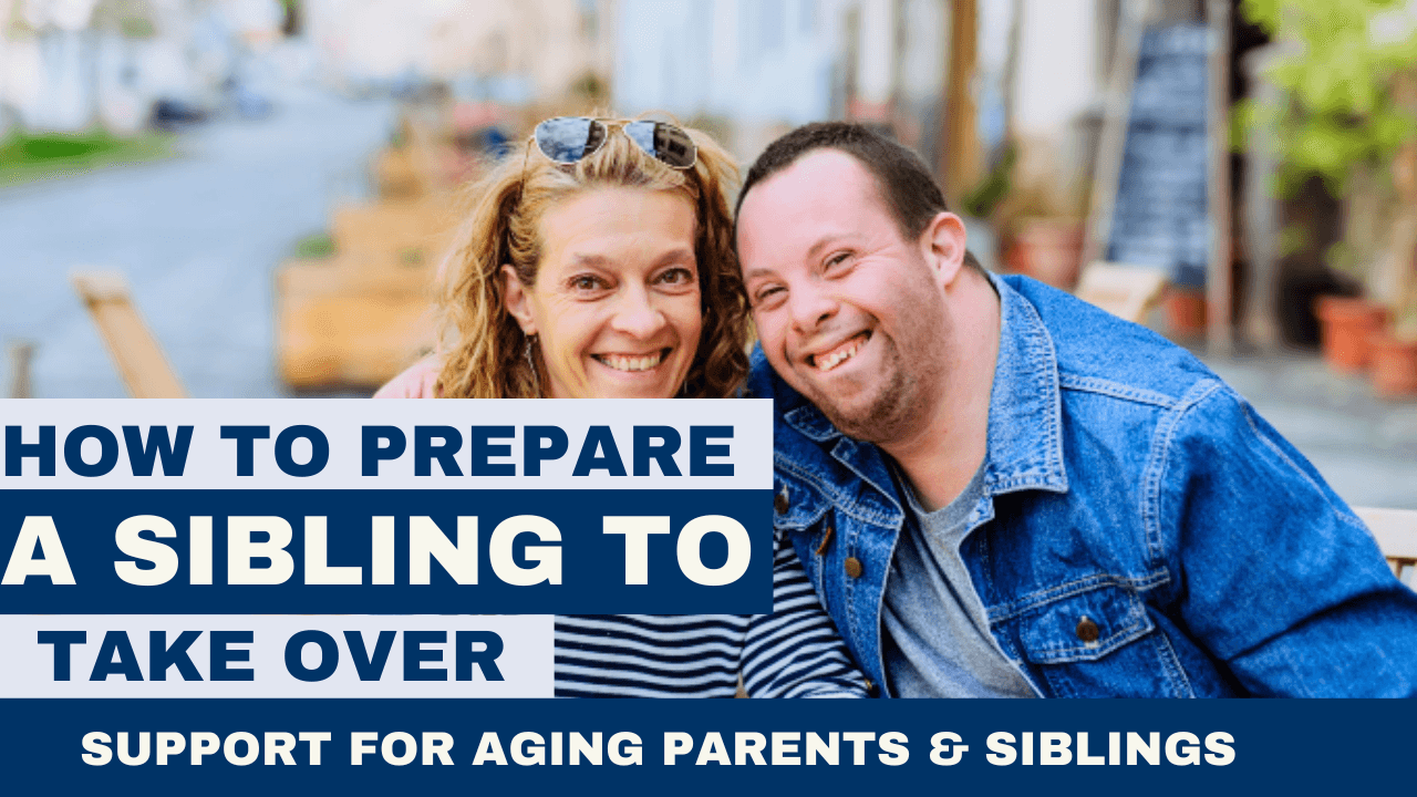 How to Prepare a Sibling to Take Over Care