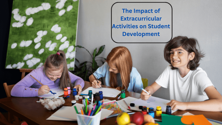 The Benefits of Extracurricular Activities in Student Development