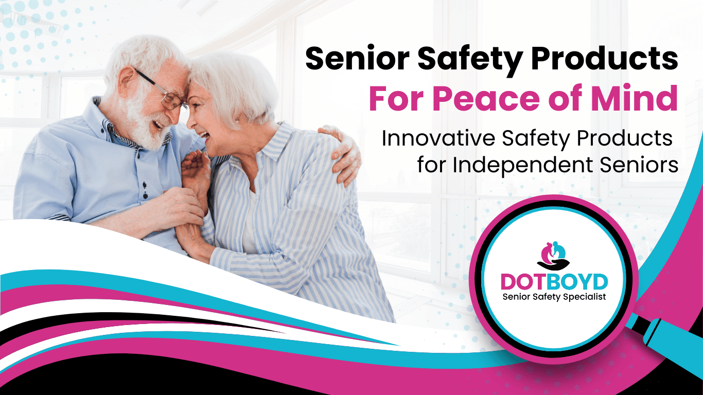 Advanced Safety Solutions for Seniors at Dot Store